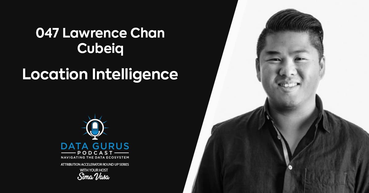 Lawrence Chan - Location Intelligence | Ep. 047 - Infinity Squared, LLC